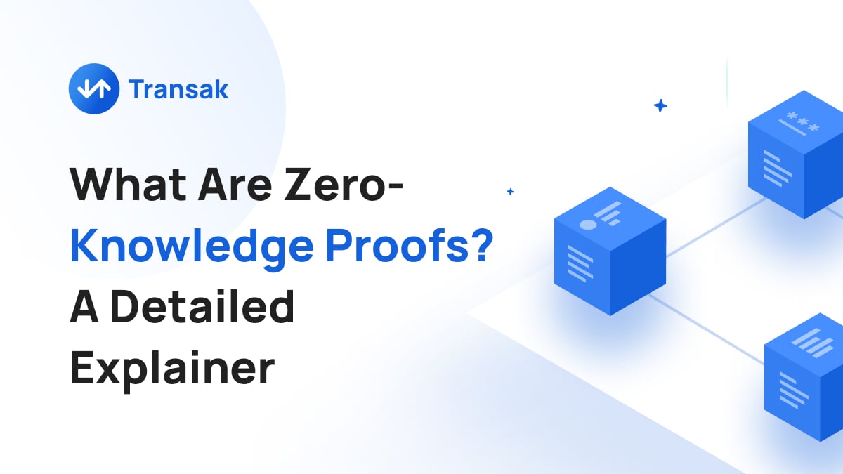 What Are Zero-Knowledge Proofs?: A Detailed Explainer | Transak